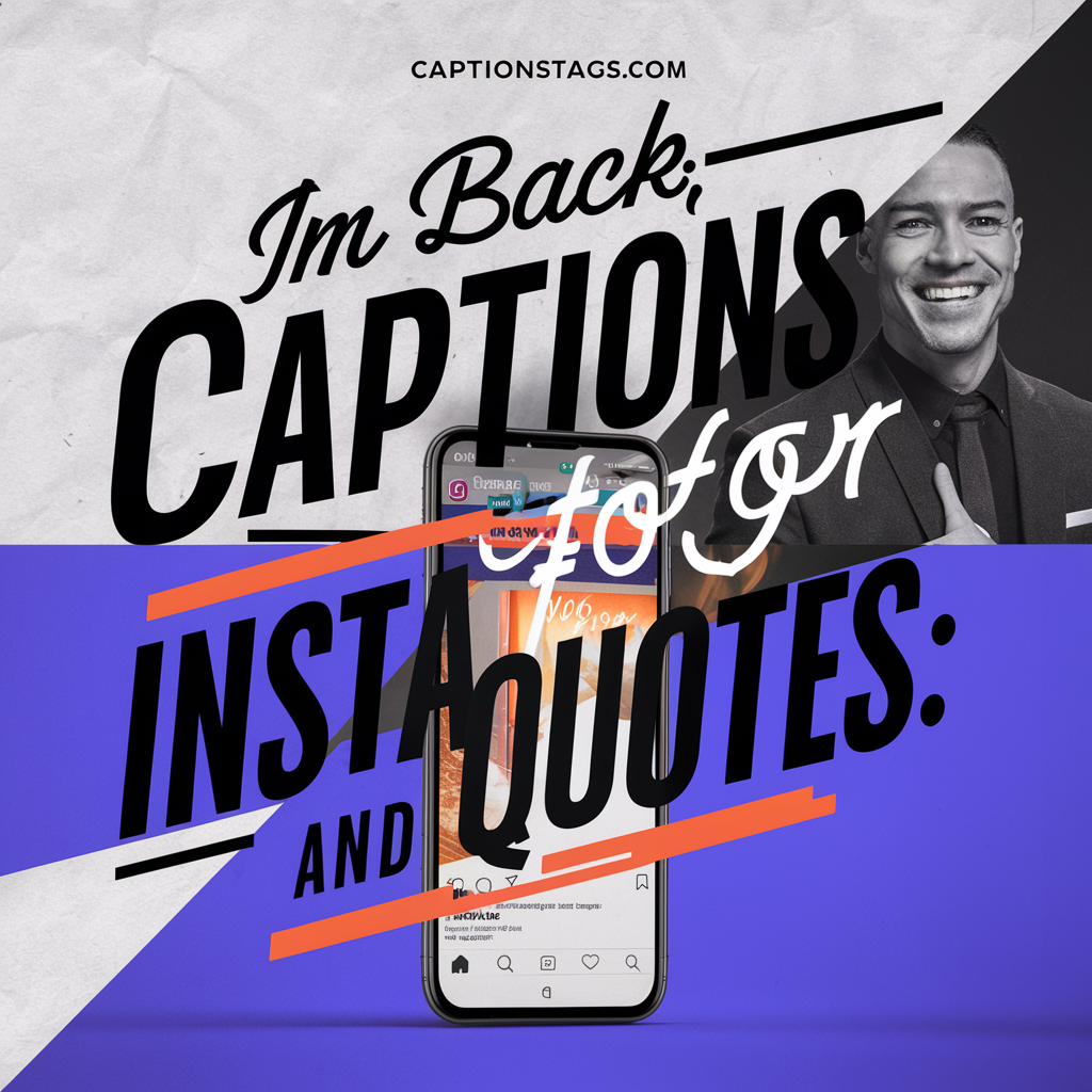 195 I m Back Captions For Instagram Quotes 195 I m Back Captions For Instagram Quotes